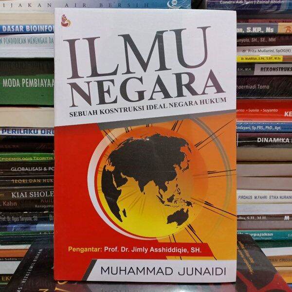 Buku Ilmu Negara Sebuah Konstruksi Ideal Negara Hukum - Muhammad Junaidi | Lazada Indonesia