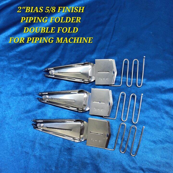 PIPING FOLDER DOUBLE FOLD 2"BIAS 5/8'FINISH FOR PIPING SEWING MACHINE ...