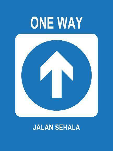 ONE WAY/ JALAN SEHALA (STRAIGHT) SIGN 400MM X 300MM X 1.0MM RIGID PVC ...
