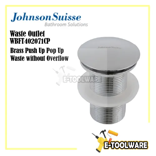 Johnson Suisse Brass Push Pop Up Waste Without Overflow - WBFT402071CP ...