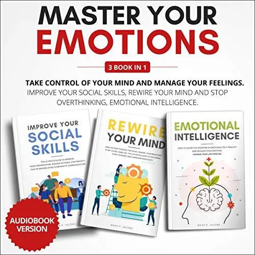 (Audible in CD's) Master Your Emotions: 3 Books in 1 Take Control of Your Mind and Manage Your ...