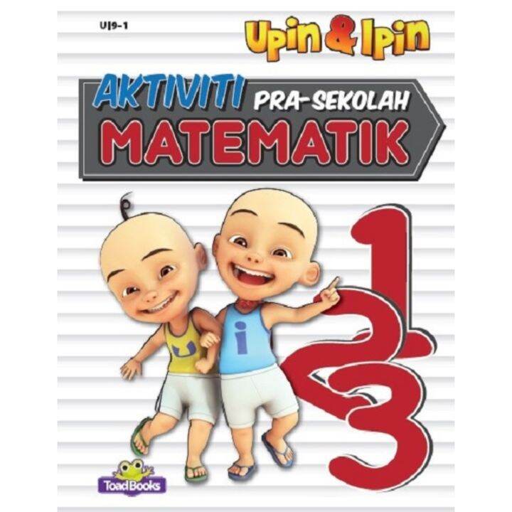 AKTIVITI PRA-SEKOLAH MATEMATIK UPIN IPIN 9 - SERIES 1 – Mathematic ...