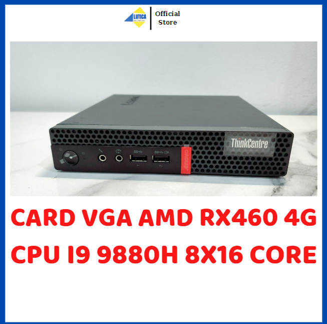 Máy tính mini pc Lenovo M910X/CPU I9 9880H 8X16 CORE hỗ trợ card VGA ...