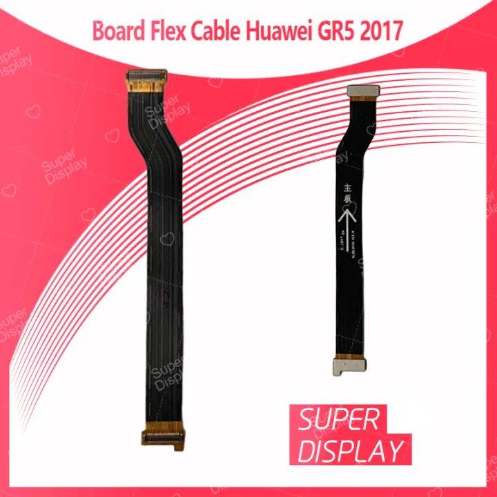 Huawei GR5 2017/BLL-L22 อะไหล่สายแพรต่อบอร์ด Board Flex Cable (ได้1ชิ้น ...