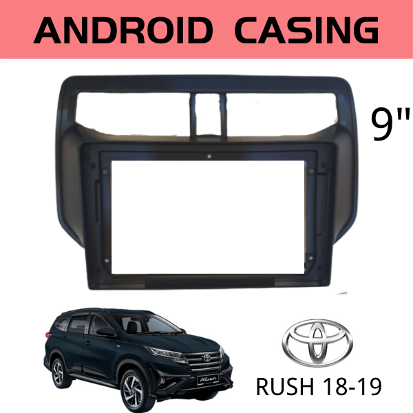Android Player Casing 9" Toyota Rush 2018-2019 WITH FULL SOCKET | Lazada