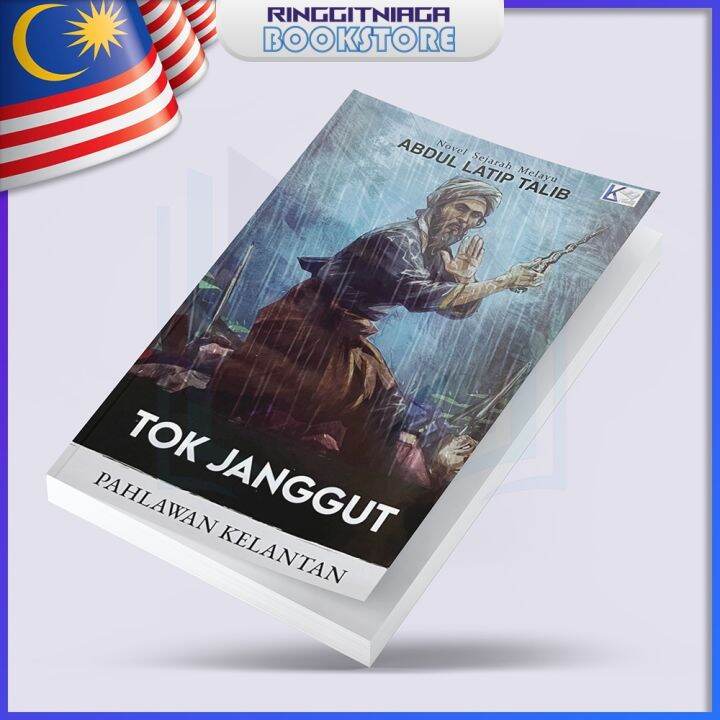 TOK JANGGUT: Pahlawan Kelantan - BUKU NOVEL SEJARAH - Abdul Latip Talib ...