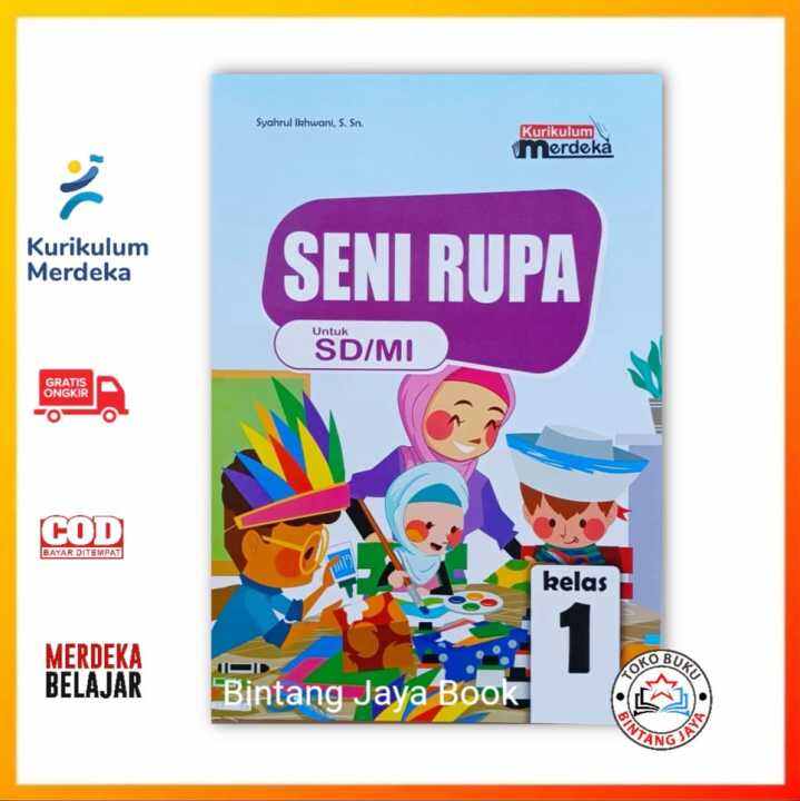 Buku Seni Rupa Kelas 1 SD/ MI Kurikulum Merdeka - Buku Seni Rupa SD Kelas 1 Kurikulum Merdeka ...