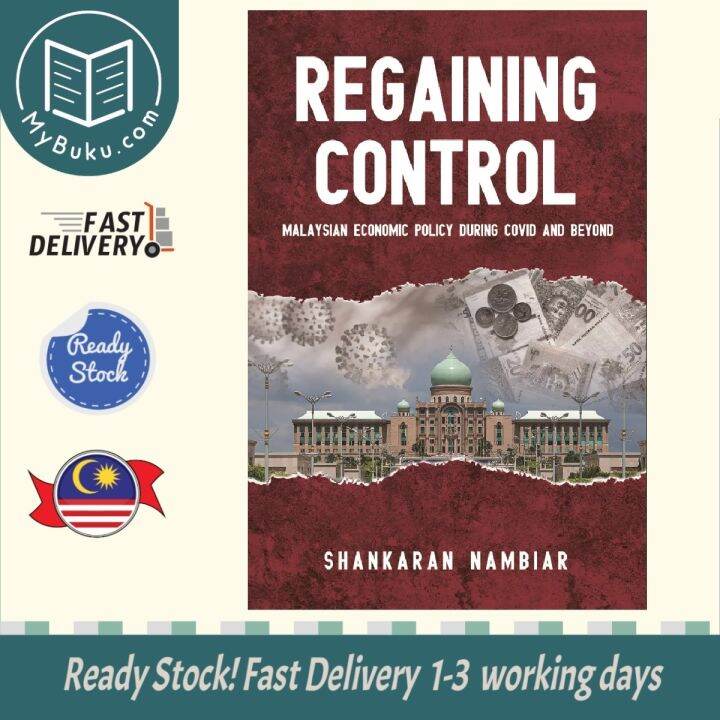[MyBuku.com] Regaining Control : Malaysian Economic Policy During Cov and Beyond - Shankaran ...