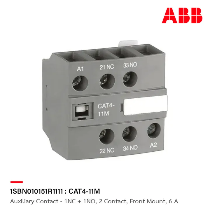 ABB : Auxiliary Contact - 1NC + 1NO, 2 Contact, Front Mount, 6 A รหัส CAT4-11M : 1SBN010151R1111 ...