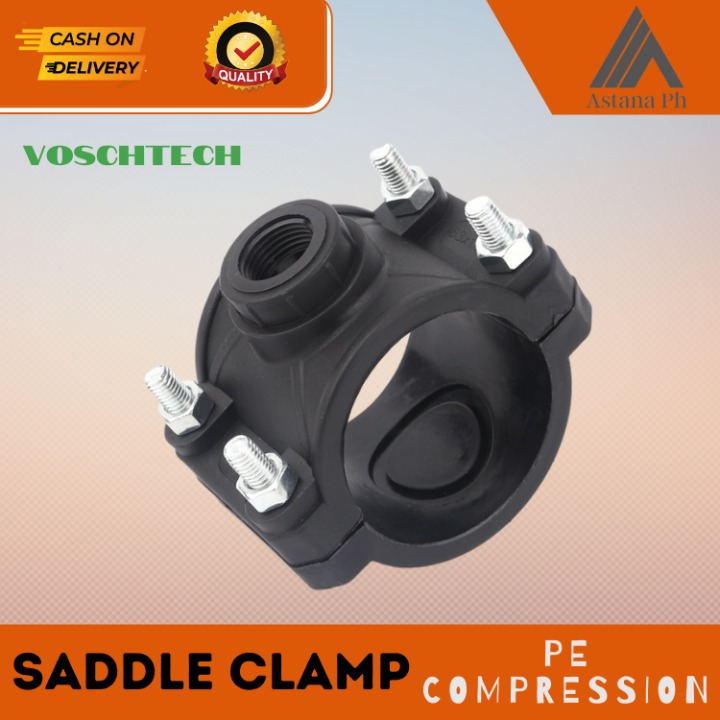 PE COMPRESSION Saddle Clamp Voschtech 1 1/2" 2" 2 1/2" 3" 4" | Lazada PH
