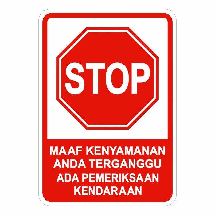 Rambu Sign STOP Ada Pemeriksaan 35cm x 50cm Plat Alumunium | Lazada ...
