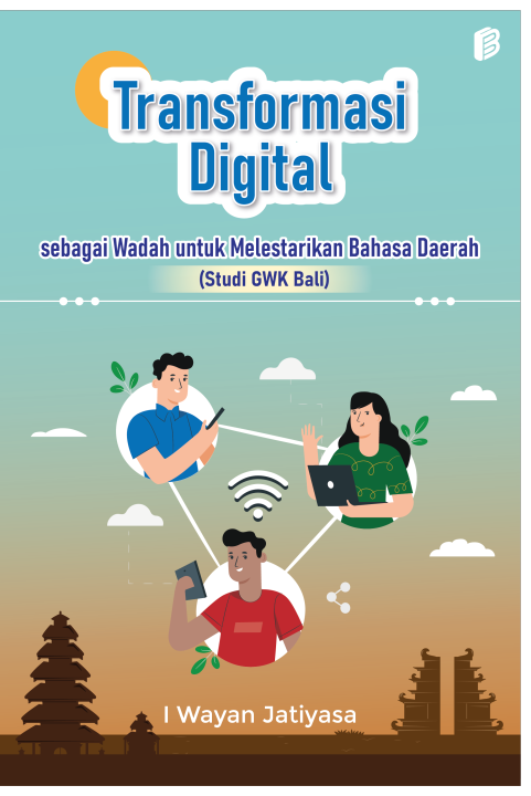 Transformasi Digital sebagai Wadah untuk Melestarikan Bahasa Daerah ...