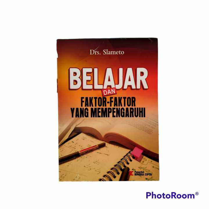 BELAJAR DAN FAKTOR FAKTOR YANG MEMPENGARUHI SLAMETO RINEKA CIPTA BUKU PSIKOLOG ASLI ORIGINAL ...