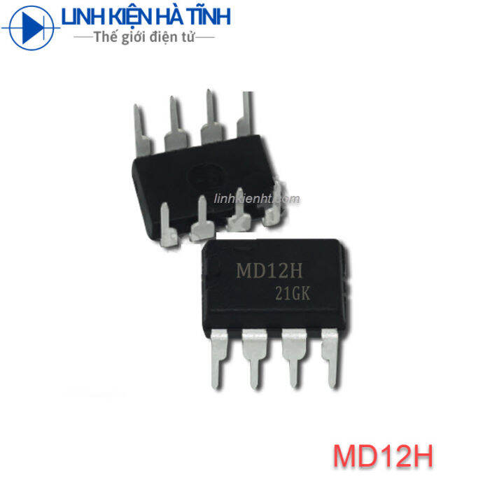 IC Nguồn MD12H MD12 DIP-8 mới chính hãng 100% | Lazada.vn