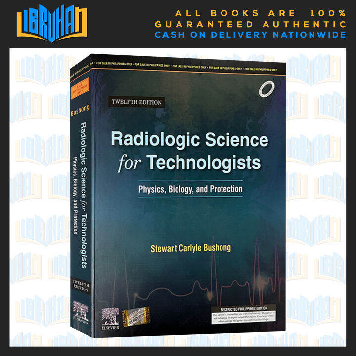 RADIOLOGIC SCIENCE for TECHNOLOGISTS : Physics, Biology, and Protection ...