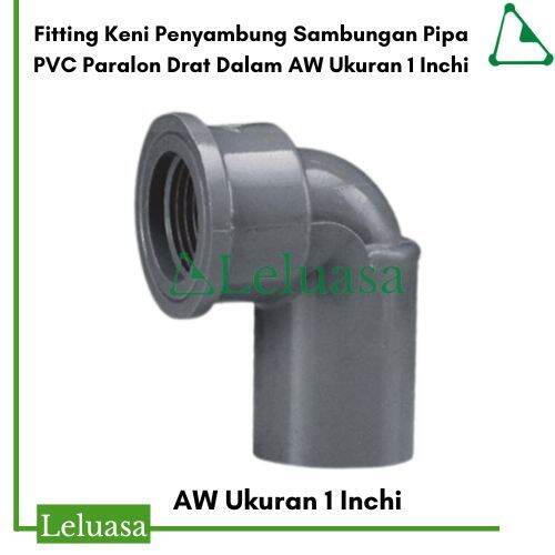 Fitting Keni Penyambung Sambungan Pipa PVC Paralon Drat Dalam AW Ukuran ...