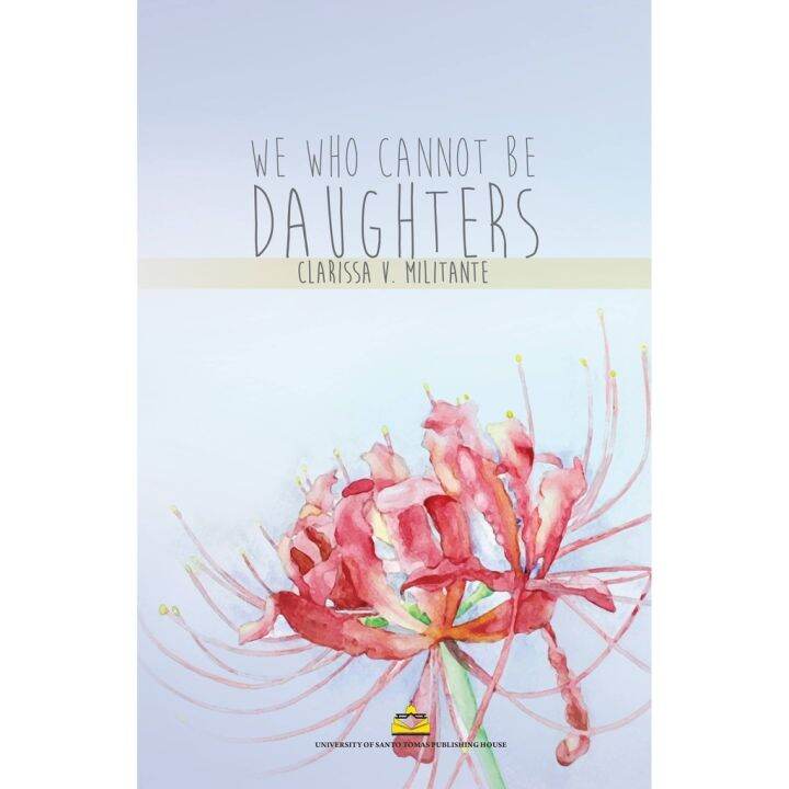 BEST SALE!! We Who Cannot be Daughters by Clarissa V. Militante | Lazada PH