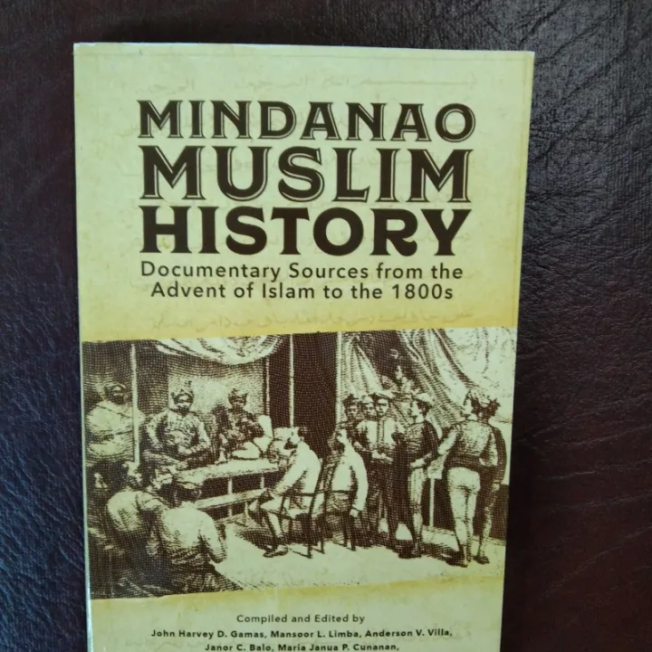 Mindanao Muslim History: Documentary Sources from the Advent of Islam ...