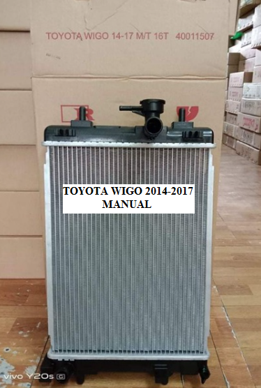 TOYOTA WIGO 2014-2017 MANUAL RADIATOR | Lazada PH