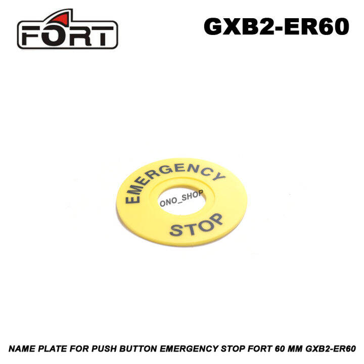 Name Plate for Push Button Emergency Stop FORT 60 mm GXB2-ER60 | Lazada ...