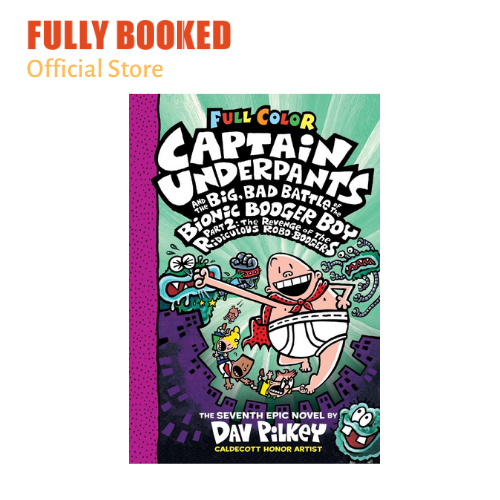 Captain Underpants and the Big, Bad Battle of the Bionic Booger Boy ...