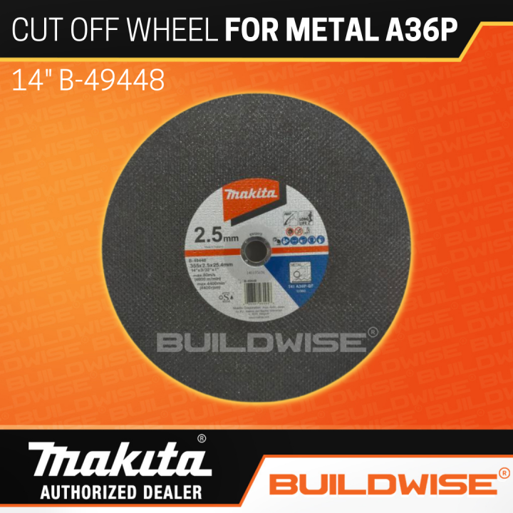 MAKITA CUT OFF WHEEL 14'' FOR METAL A36P B-49448 「BUILDWISE®」 *NEW ...