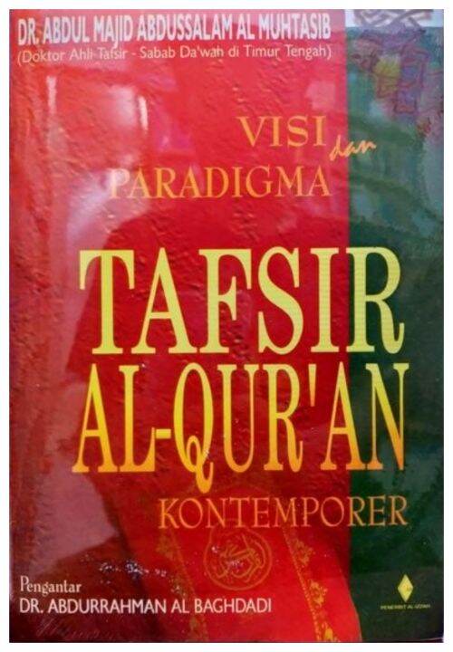 Visi dan Paradigma Tafsir Al-Quran Kontemporer - Abdul Majid Abdussalam ...