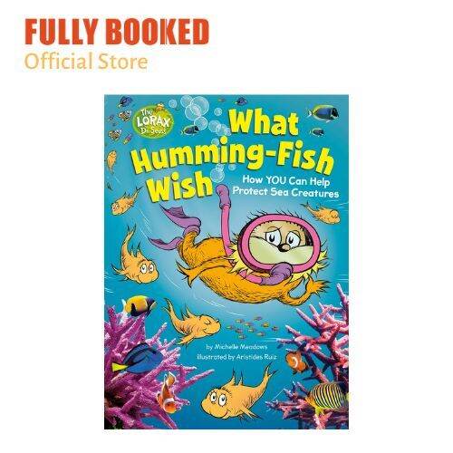 What Humming-Fish Wish: How YOU Can Help Protect Sea Creatures ...