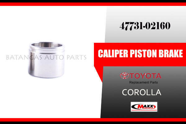 CALIPER PISTON BRAKE (MAXX) for TOYOTA COROLLA OEM NUMBER: 47731-02160 ...