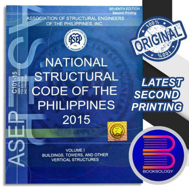 ORIGINAL - NATIONAL STRUCTURAL CODE OF THE PHILIPPINES 2015 7th Edition NSCP (Vol 1) Second ...