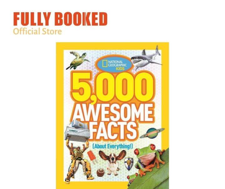 5,000 Awesome Facts about Everything, National Geographic Kids ...