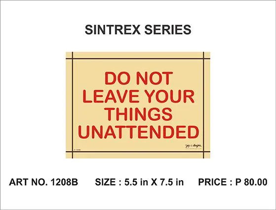 Signage Do Not Leave Your Things Unattended Sign Jay C. Designs 1208 ...
