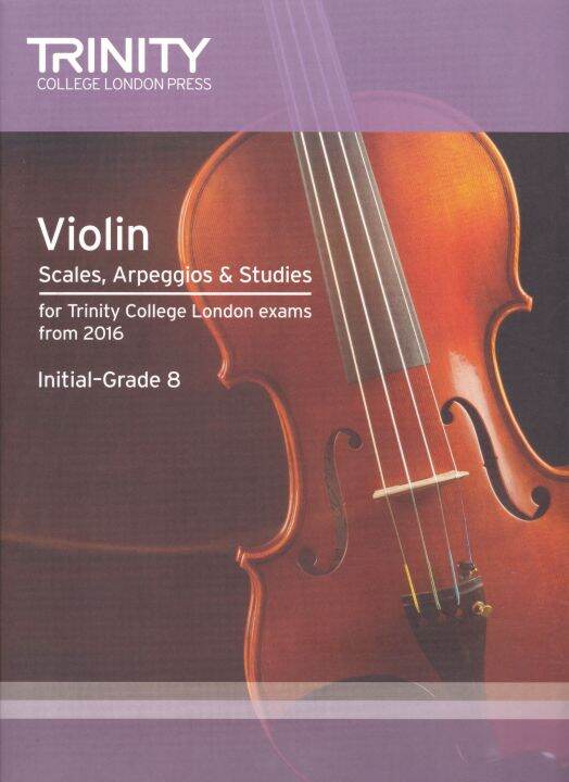 Trinity College London Violin Scales, Arpeggios & Studies Initial–Grade 8 from 2016 | Lazada