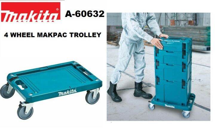 MAKITA SYS-CART 4 WHEEL MAKPAC TROLLEY TRANSPORTATION SOLUTIONS (JAPAN) A-60632 | Lazada