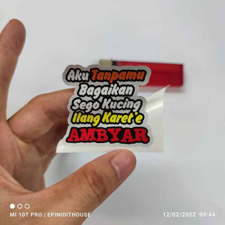Stiker Aku Tanpamu Sego Kata Lucu Humor Viral Plesetan Meme Motor HP ...