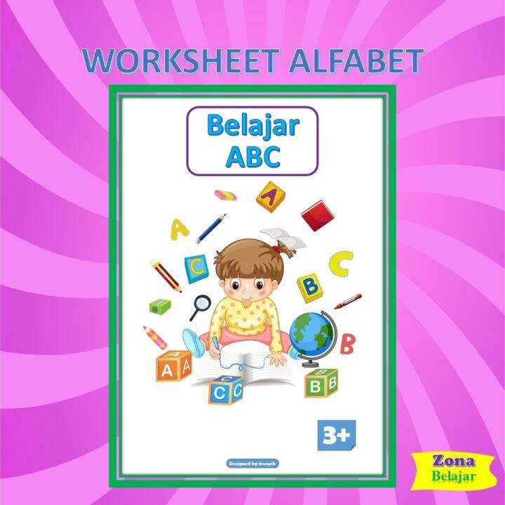 Worksheet - Lembar Kerja Edukasi Anak Belajar Huruf Alfabet ABC ...