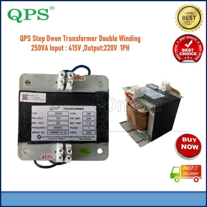 QPS Step Down Transformer Double Winding 1Phase 250VA Input 415V Output 220V (1.14A) | Lazada