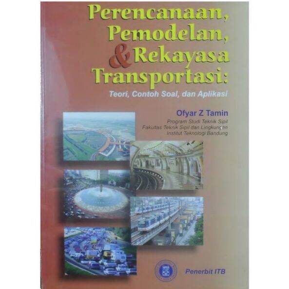 PERENCANAAN PERMODELAN dan REKAYASA TRANSPORTASI teori contoh soal dan ...