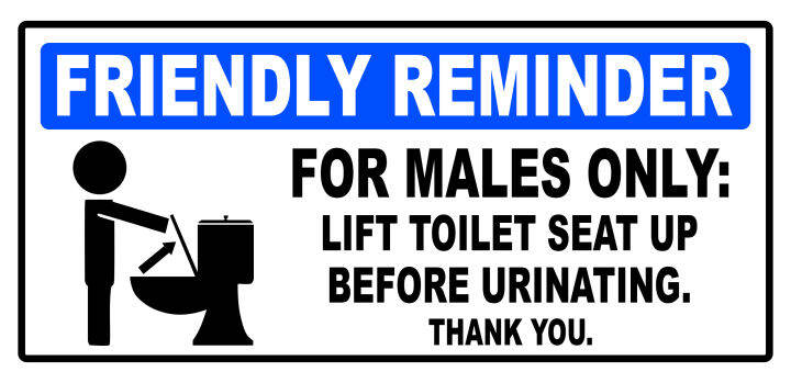SIGNAGE FRIENDLY REMINDER FOR MALES ONLY LIFT TOILET SEAT COVER UP ...