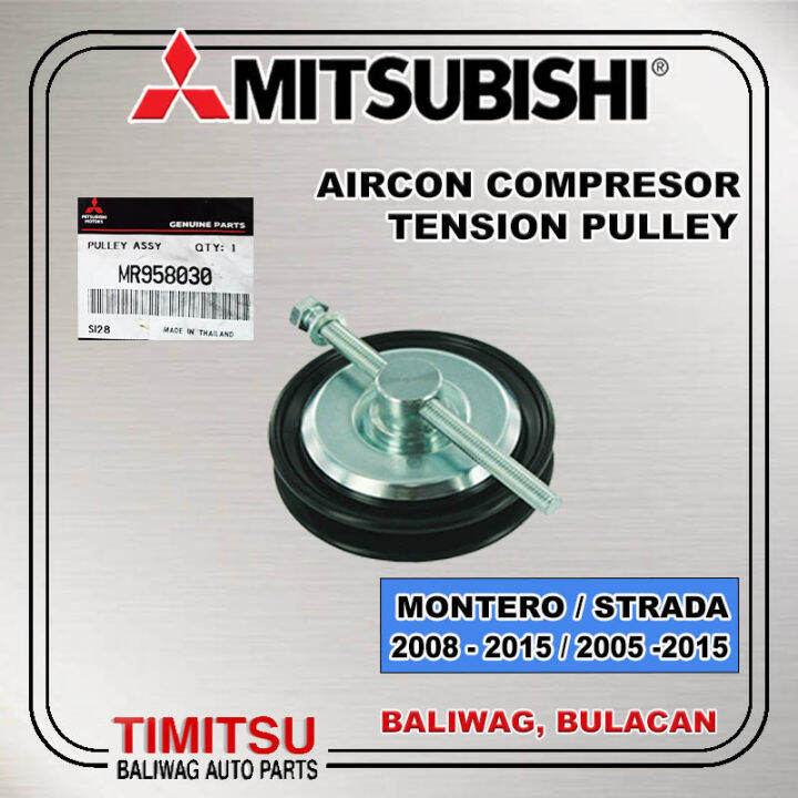 AIRCON COMPRESSOR TENSION PULLEY MONTERO 2008-2015 STRADA 2005-2015 ...
