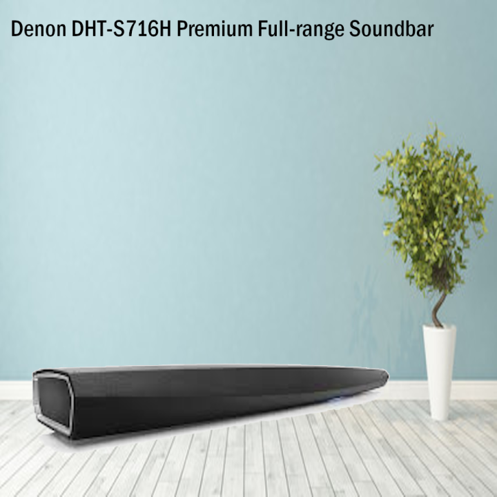 Denon DHT-S716H Premium Full-Range Soundbar | Lazada