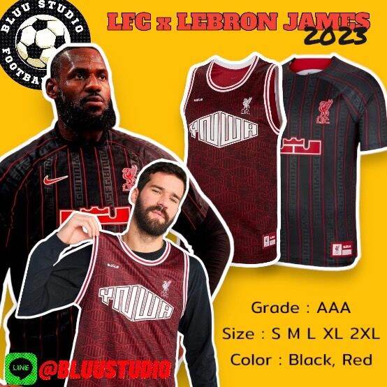 bluu พร้อมส่ง!! เสื้อฟุตบอล LFC x LeBron James collection 2023 มีทั้ง ...