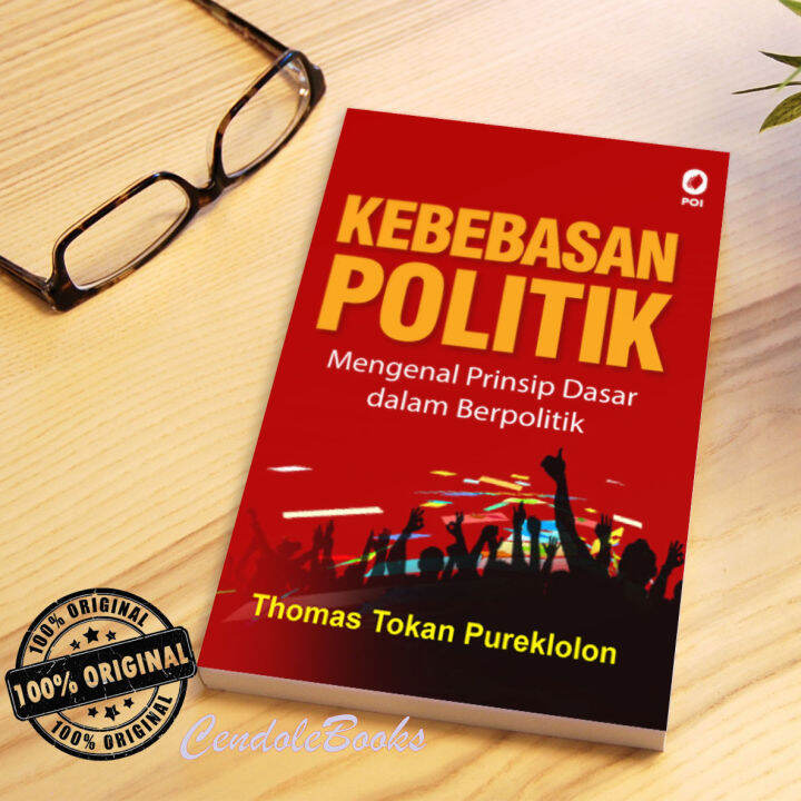 Buku Kebebasan Politik : Mengenal Prinsip Dasar dalam Berpolitik ...