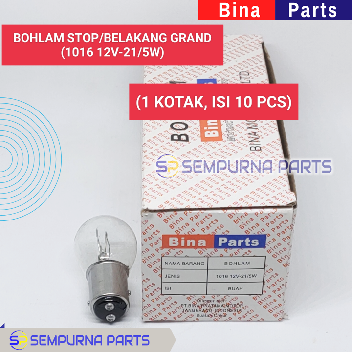 BOHLAM REM BELAKANG GRAND 1016 12V-21/5W (ISI 10 PCS) - BINA PARTS ...