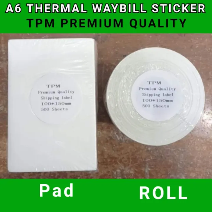 A6 THERMAL WAYBILL STICKER *TPM PREMIUM QUALITY (ROLL OR PAD) | Lazada PH