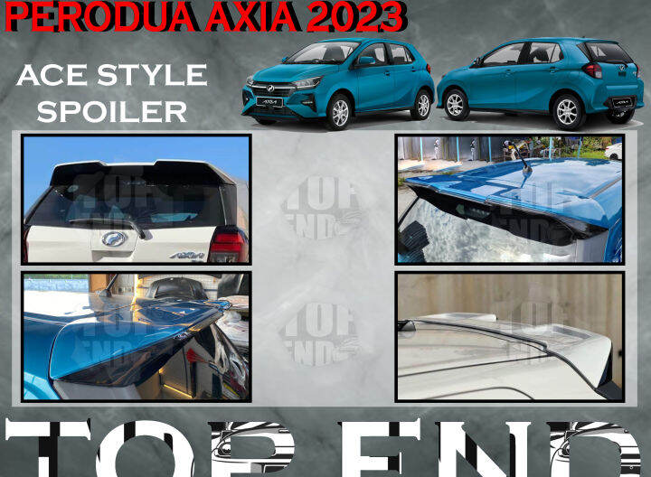 PERODUA AXIA 2023 ACE STYLE SPOILER TOP GLASS SPOILER REAR SPOILER ...