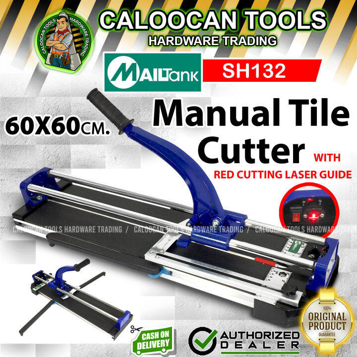 MAILTANK 60CM Manual Tile Cutter With Laser Guide (SH-132) *CALOOCAN ...