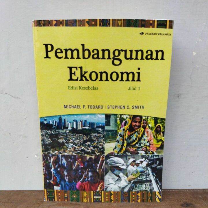 BUKU PEMBANGUNAN EKONOMI EDISI 11 JILID 1 - MICHAEL P TODARO | Lazada Indonesia