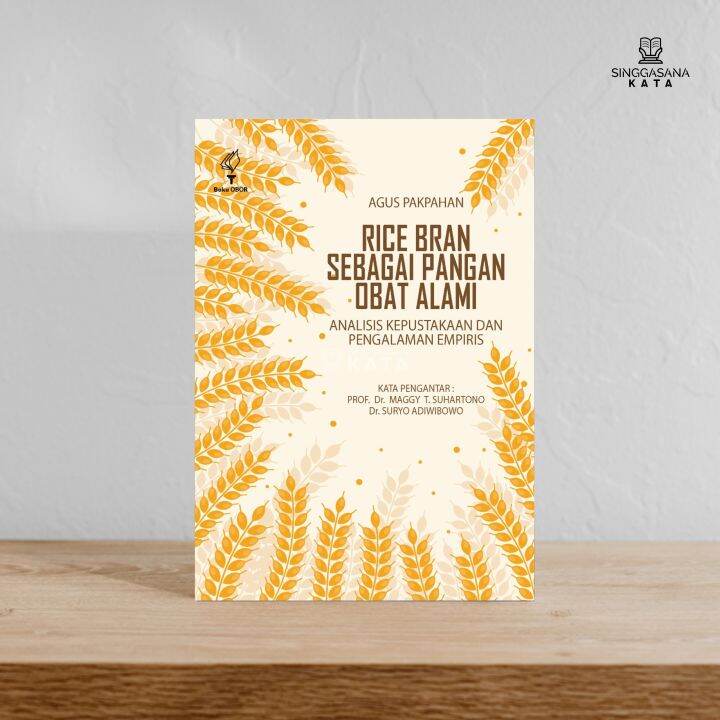 Buku Rice Bran Sebagai Pangan Obat Alami - Agus Pakpahan - Obor ...