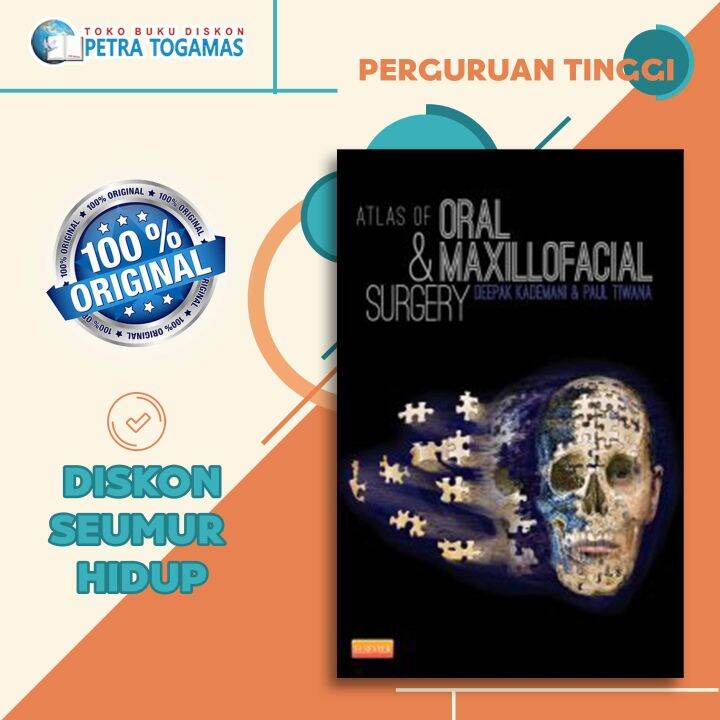 BUKU ATLAS OF ORAL & MAXILLOFACIAL SURGERY [HC] // DEEPAK KADEMANI, PAUL TIWANA // ELSEVIER ...